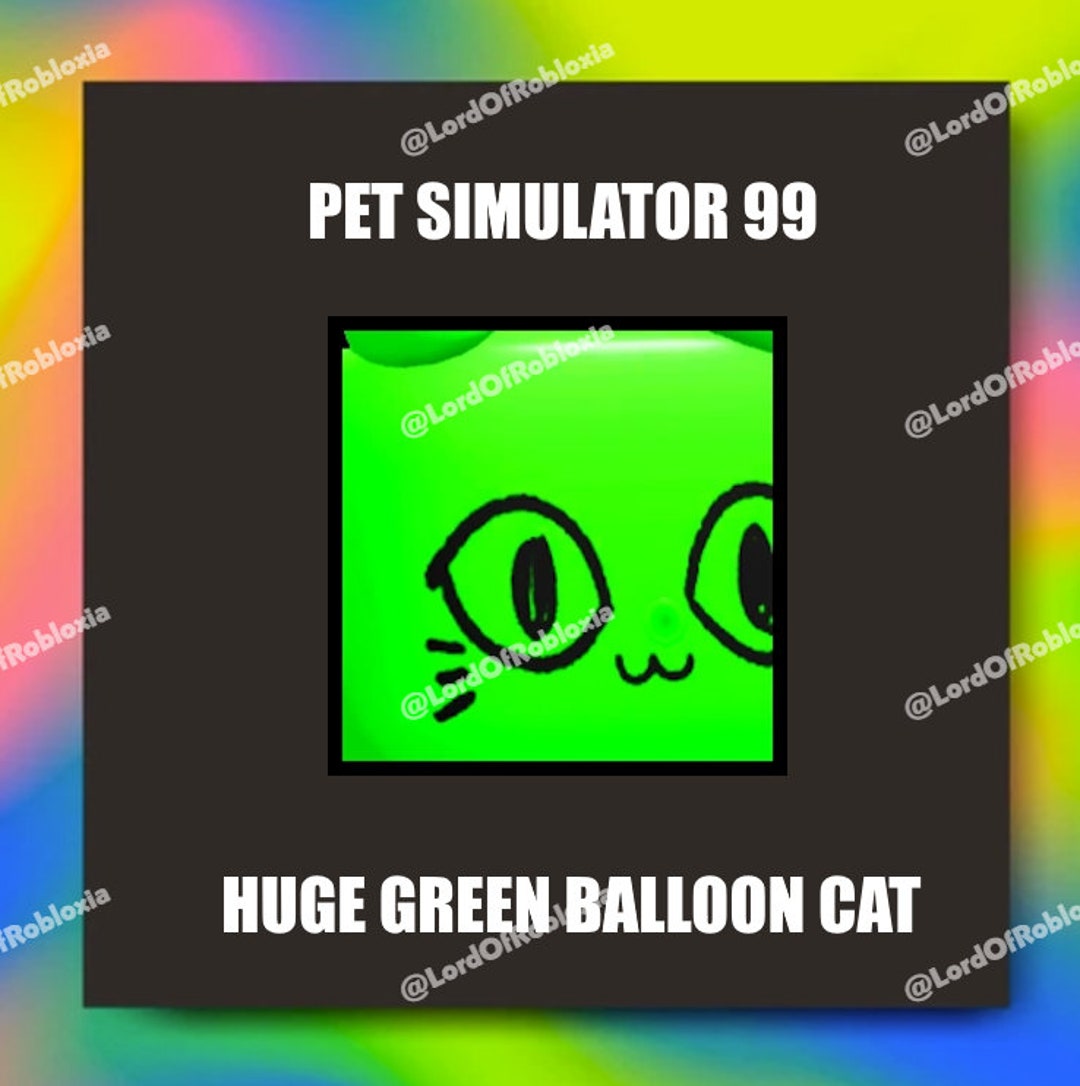 Ps99 Pet Simulator 99 Huge Green Balloon Cat - Etsy