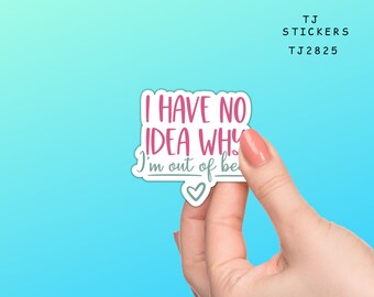 I Have No Idea Stickers - Etsy