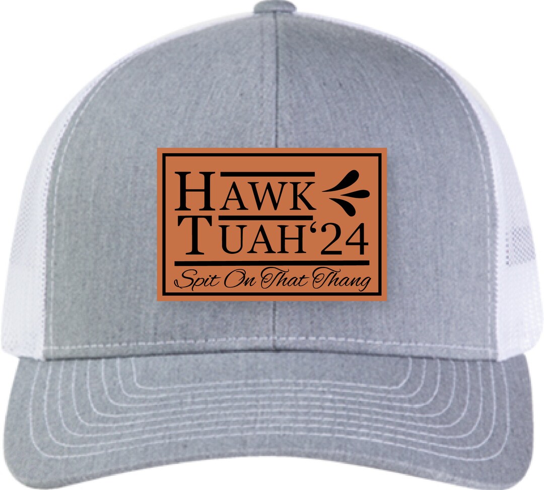 Hawk Tuah Spit on That Thang Hats - Custom Logos - Leather Patch ...