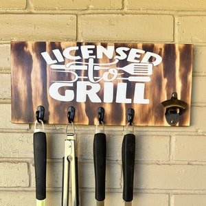 Licensed to Grill Grill Sign BBQ Gift for Him Tools Funny Bottle Opener ...