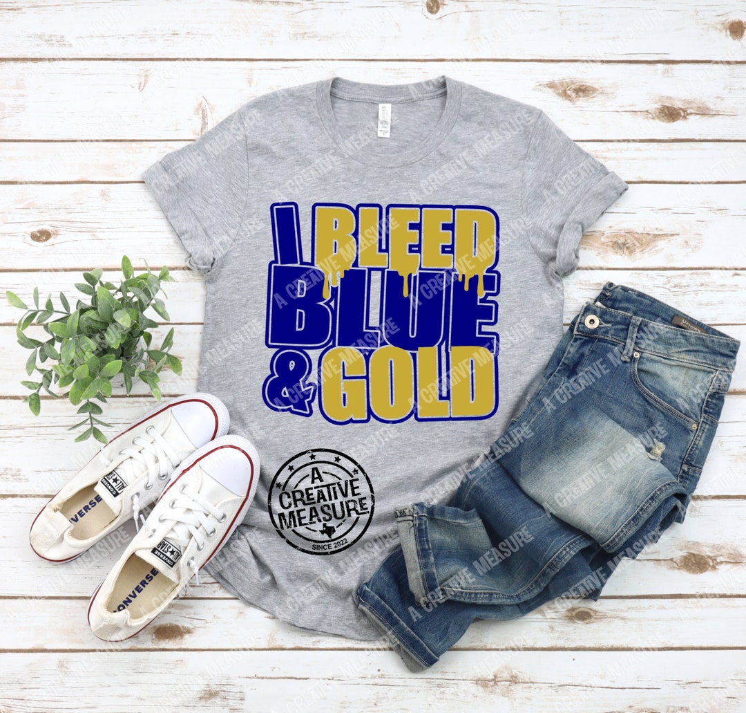 I Bleed Blue and Gold Shirt - Blue and Gold Shirt - School Pride Shirt ...