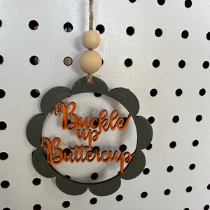 Buckle up Buttercup Car Charm / Buckle up Buttercup Rearview Mirror ...