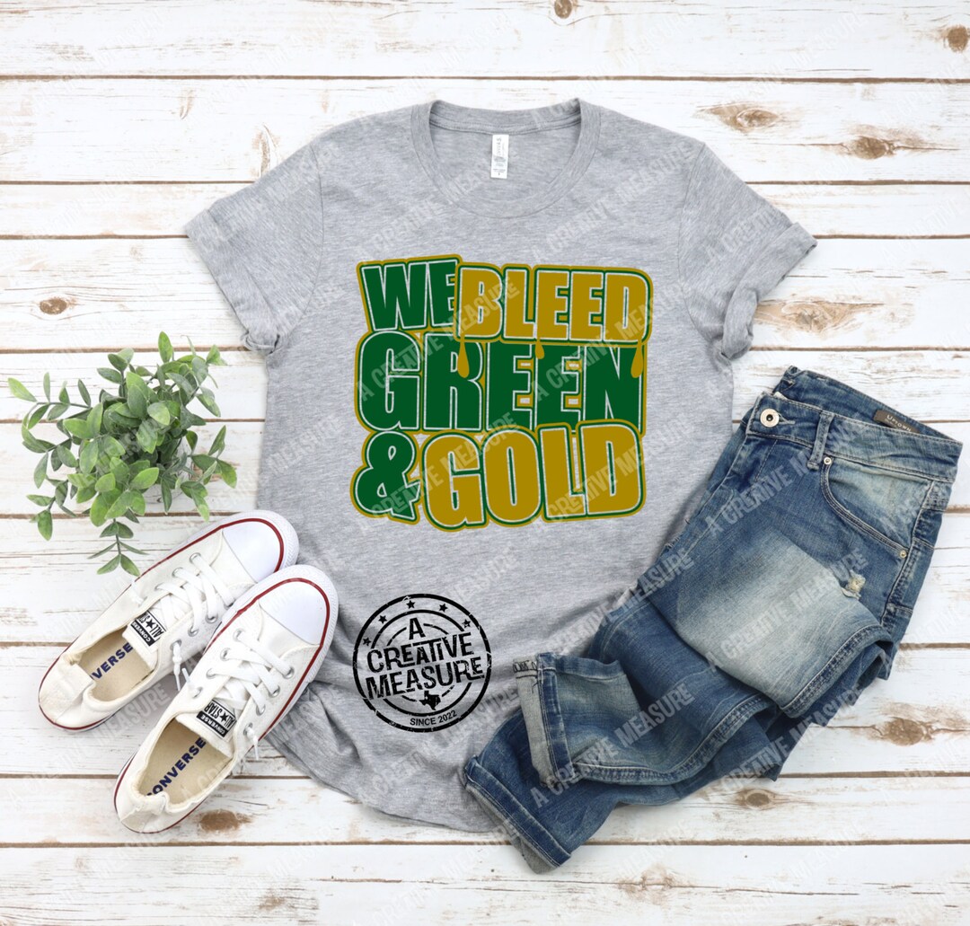 We Bleed Green and Gold Shirt Green and Gold Pride Shirt School Team ...