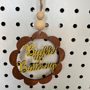 Buckle up Buttercup Car Charm / Buckle up Buttercup Rearview Mirror ...