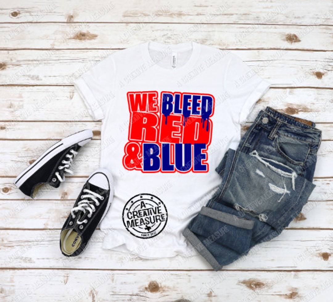 We Bleed Red and Blue Shirt / Red and Blue Shirt / Red and Blue School ...