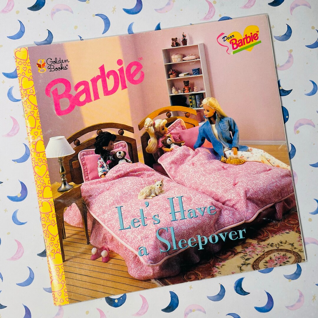 Barbie // Let's Have a Sleepover // Dear Barbie Series // Golden Book ...