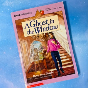 A Ghost in the Window 1987 // Betty Ren Wright // Apple Paperbacks ...