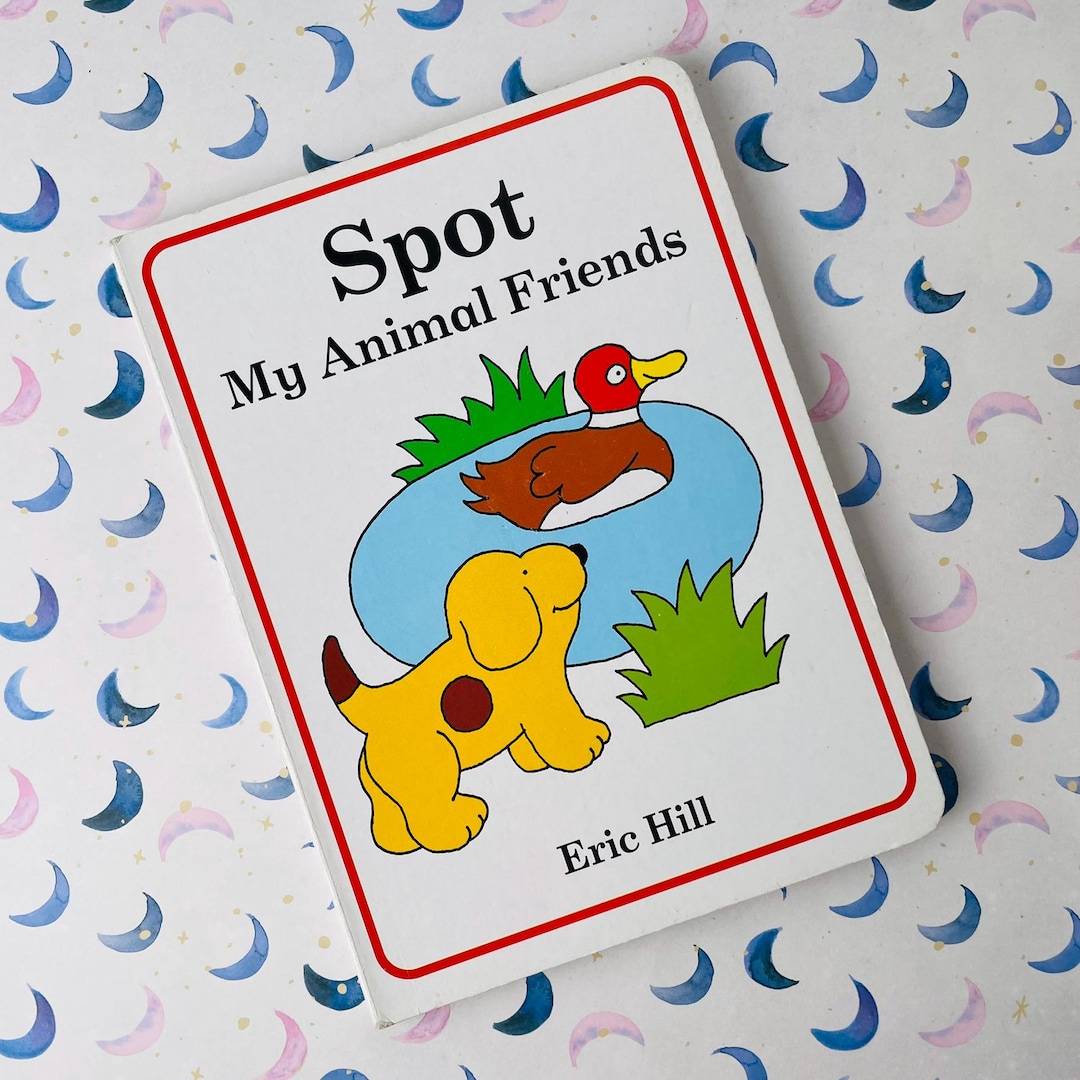 Spot My Animal Friends by Eric Hill 1997 // Vintage 90s Spot Book ...