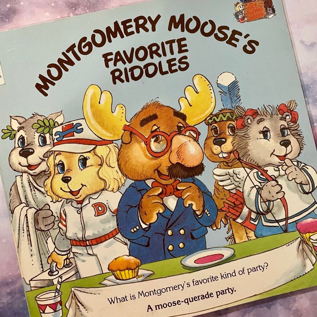 Montgomery Moose's Favorite Riddles // the Adventures of the Get Along ...