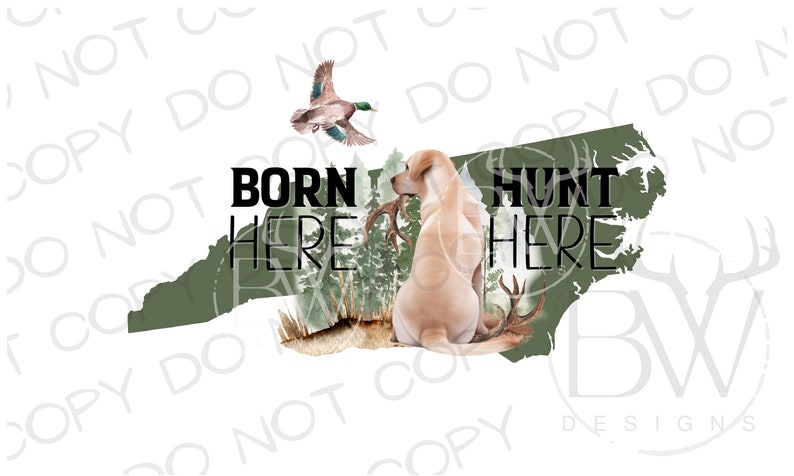 Born Here Hunt Here North Carolina PNG | Digital Download | Duck ...