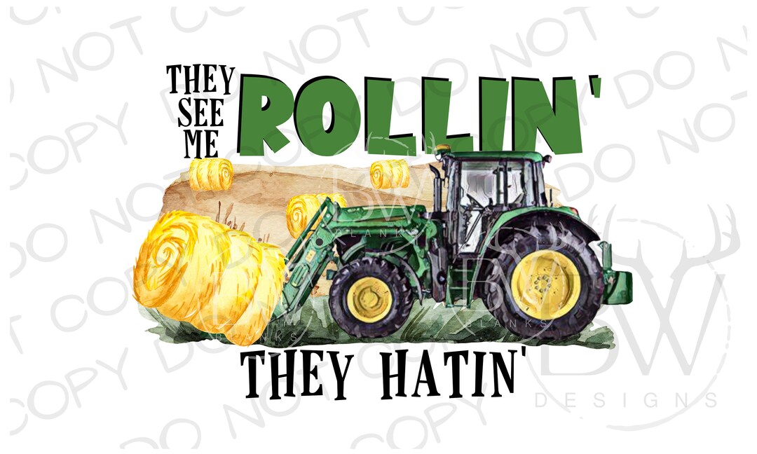 The See Me Rollin' PNG | Digital Download | Tractor Sublimation PNG ...
