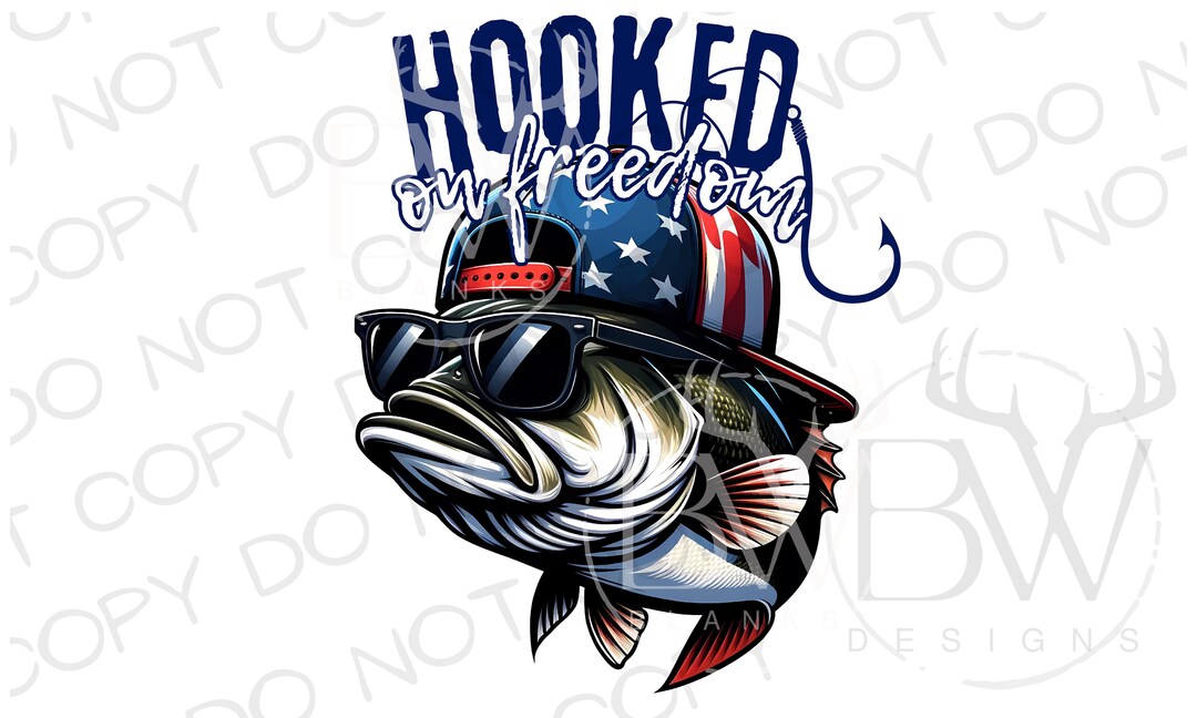 Hooked on Freedom PNG | Digital Download | Large Mouth Bass Sublimation ...