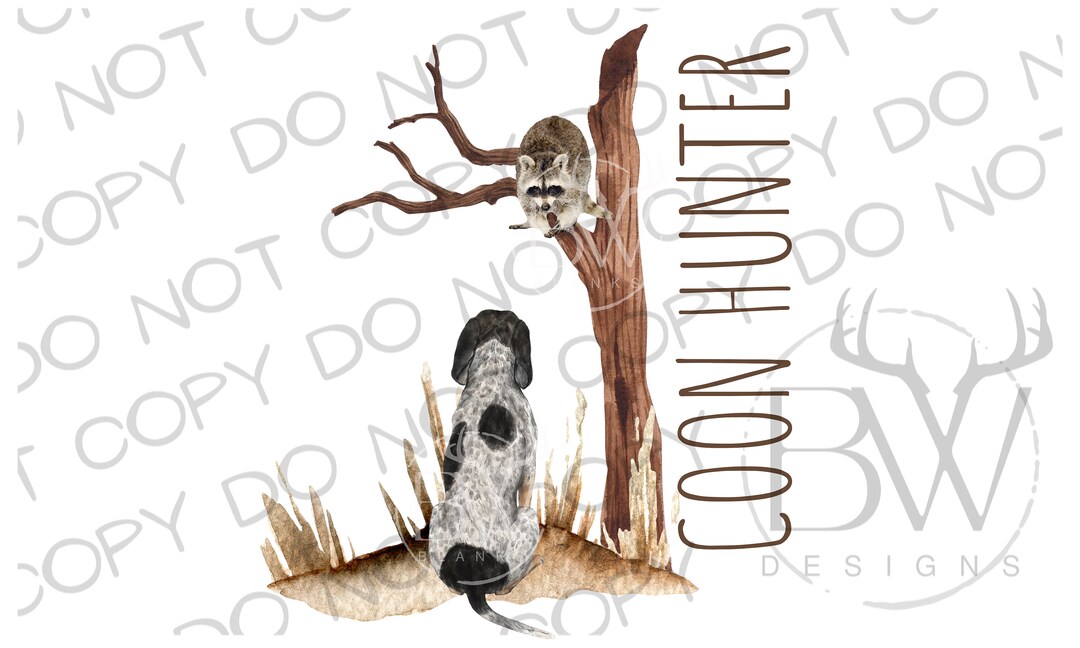 Coon Hunter Hunting Dog PNG Digital Download Hunting Dog Sublimation ...