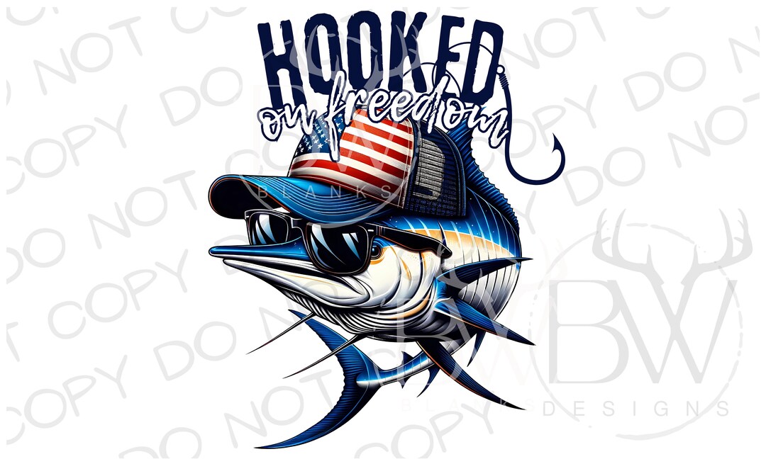 Hooked on Freedom PNG | Digital Download | Blue Marlin Sublimation PNG | 4th of July Fishing ...