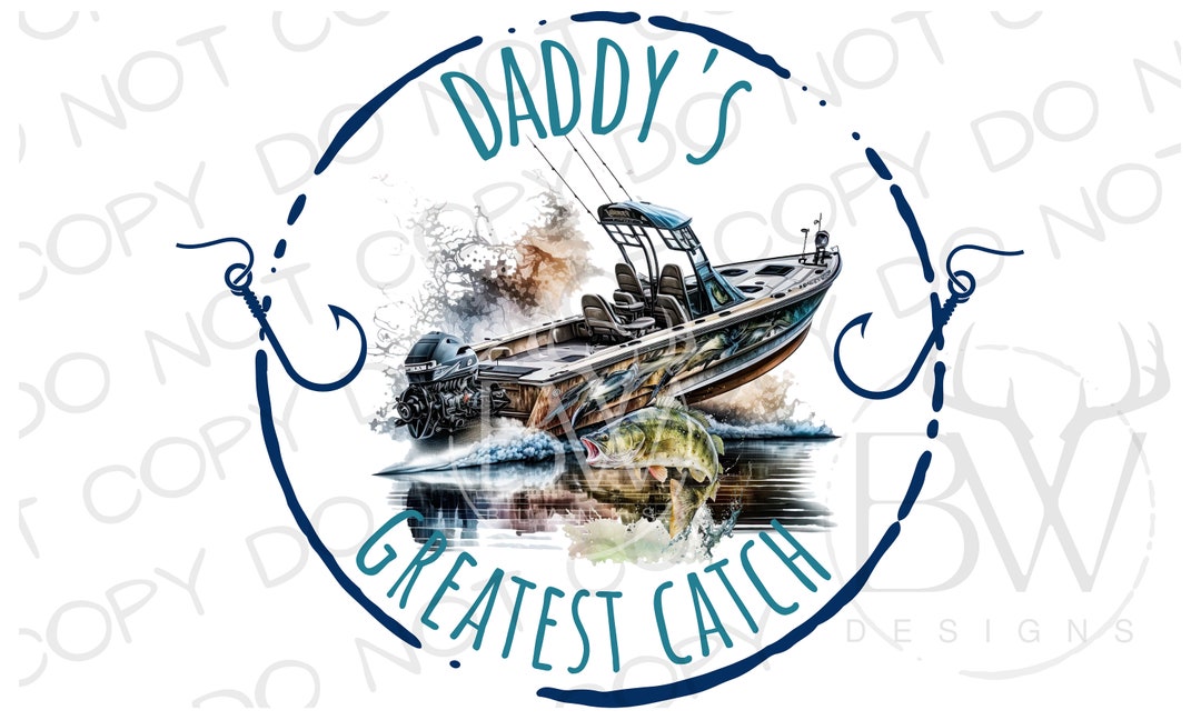 Daddy's Greatest Catch PNG Digital Download Large Mouth Bass ...