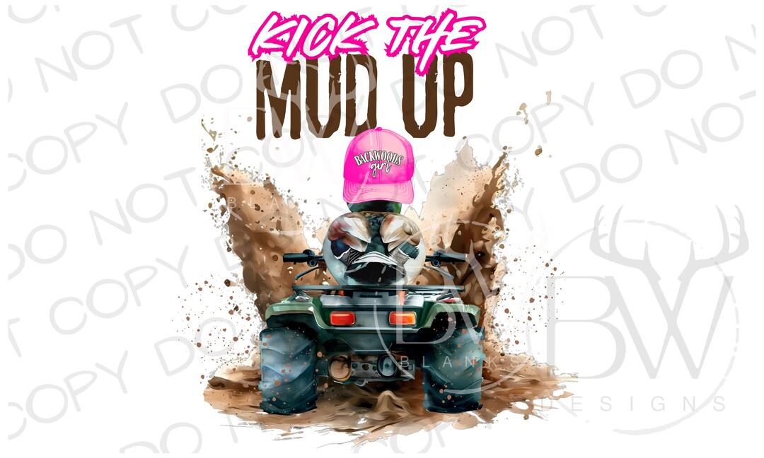Kick the Mud up PNG Digital Download Duck Hunting Sublimation PNG Four ...