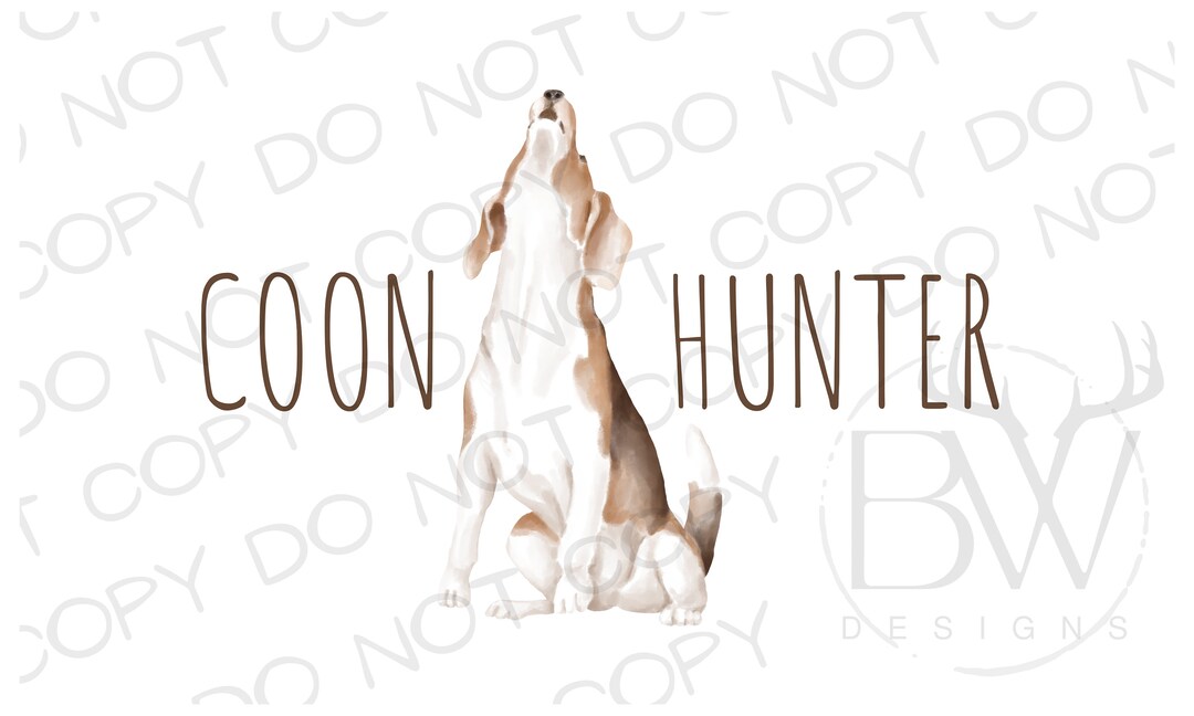 Coon Hunter Hunting Dog PNG Digital Download Hunting Dog Sublimation ...