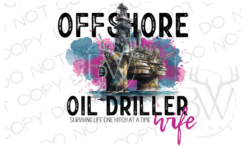 Offshore Oil Driller Wife PNG Digital Download Oilfield - Etsy
