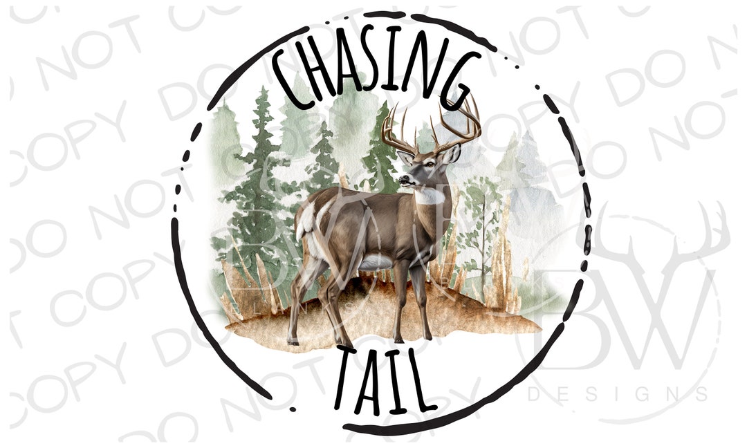Chasing Tail PNG Digital Download Deer Hunting Sublimation - Etsy