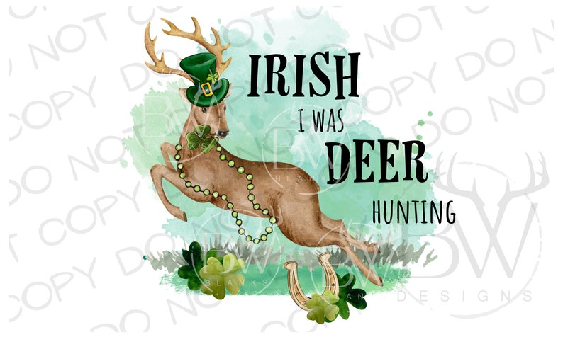 Irish I Was Deer Hunting PNG St. Patrick's Day - Etsy