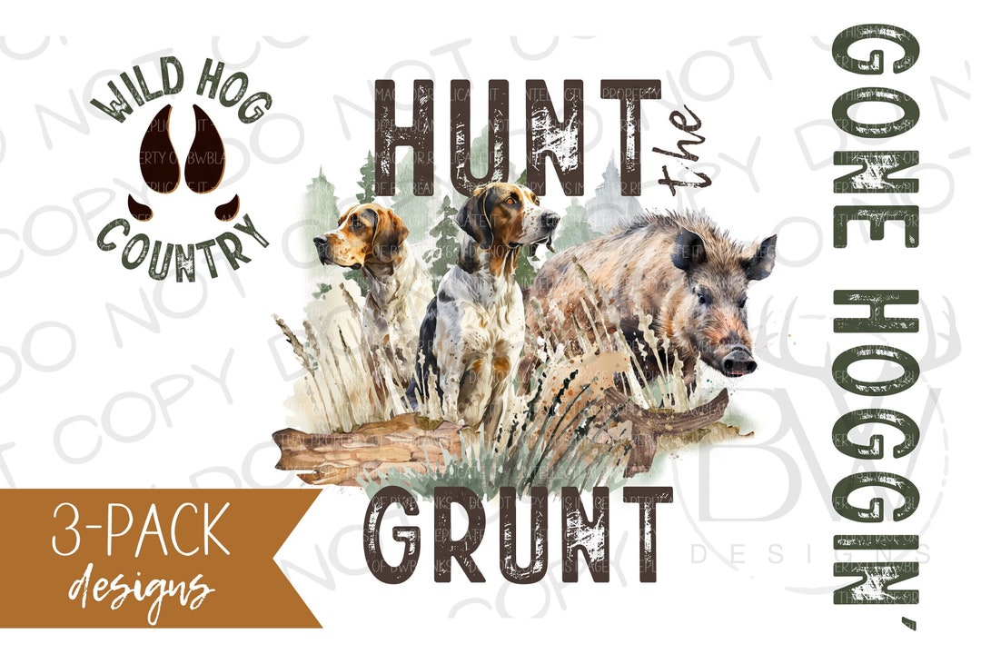 Hunt the Grunt PNG | Digital Download | Hog Hunting Sublimation PNG ...