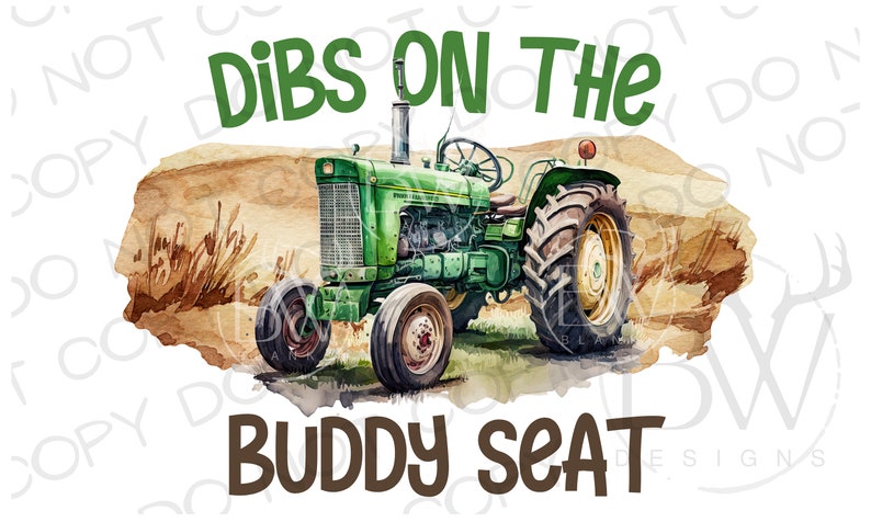 Dibs on the Buddy Seat PNG | Digital Download | Tractor Sublimation PNG ...