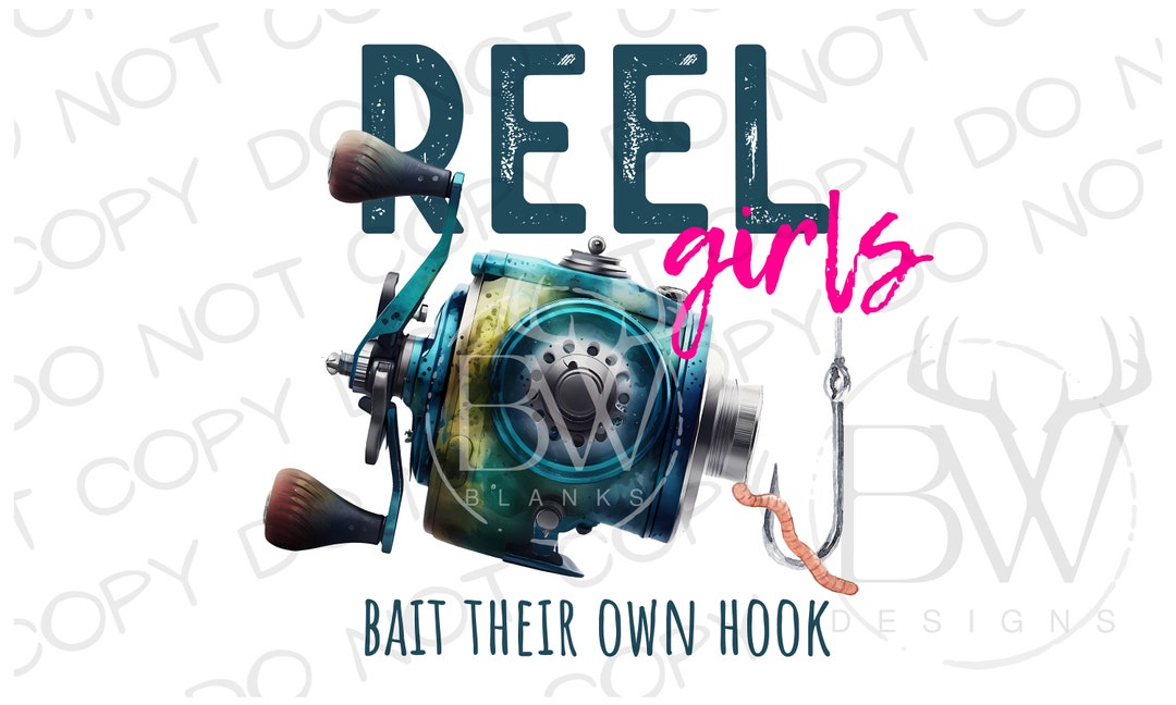 Reel Girls Bait Their Own Hook PNG | Digital Download | Large Mouth ...
