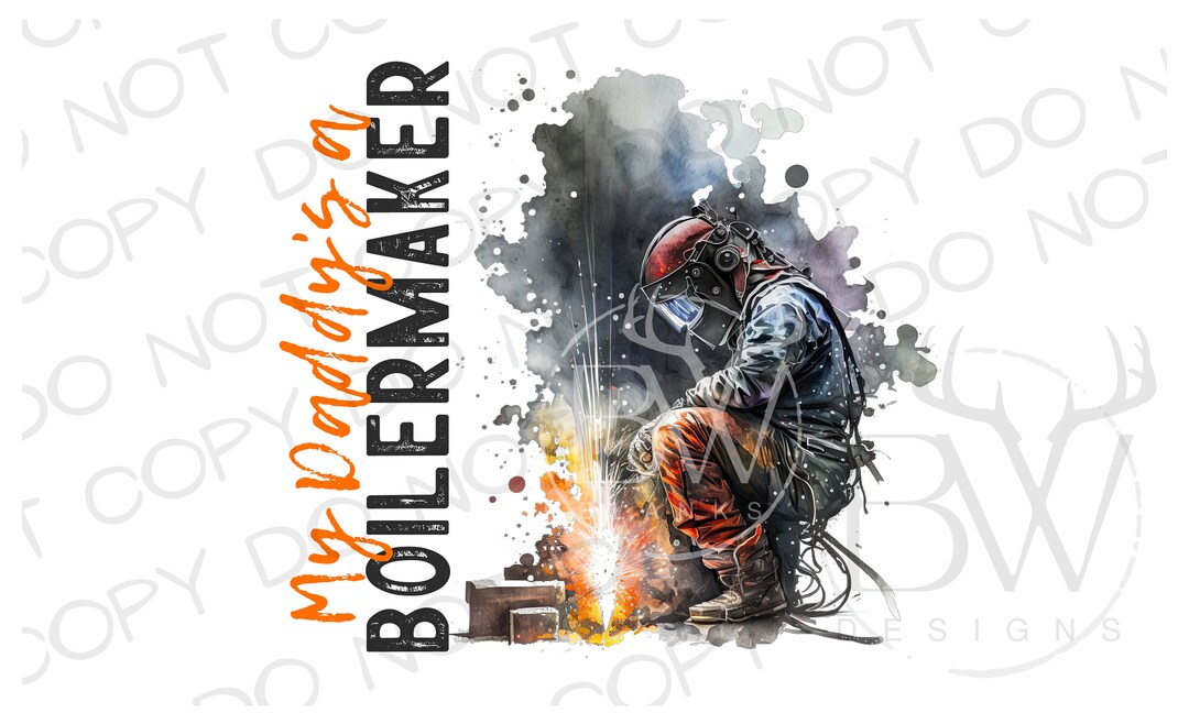 My Daddy's a Boilermaker PNG | Digital Download | Welder Sublimation ...