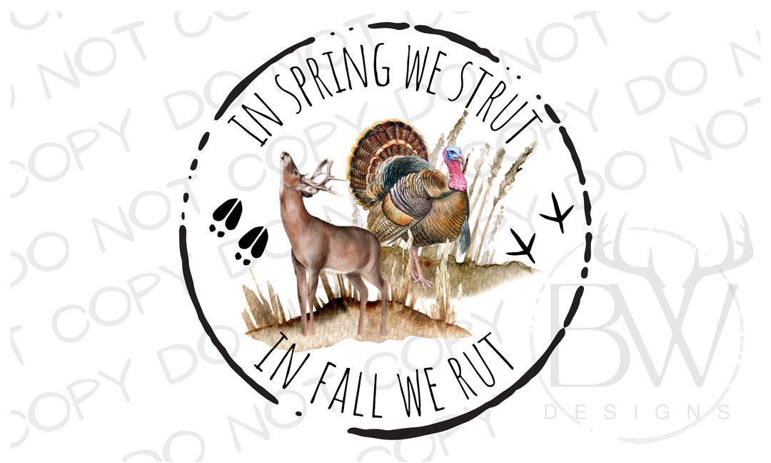 In Spring We Strut in Fall We Rut PNG | Digital Download | Deer Hunting ...