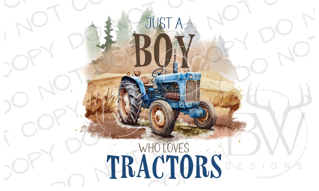 Just A Boy Who Loves Tractors Sublimation PNG | Digital Download ...