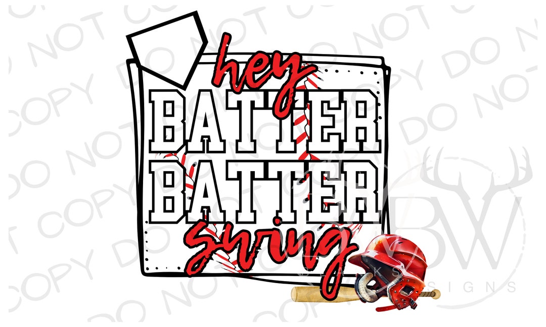 Hey Batter Batter Swing PNG | Digital Download | Baseball Sublimation ...