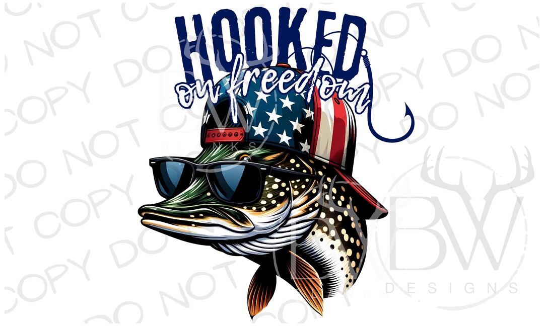 Hooked on Freedom PNG | Digital Download | Northern Pike Sublimation ...