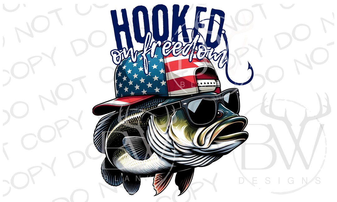Hooked on Freedom PNG | Digital Download | Large Mouth Bass Sublimation PNG | 4th of July ...