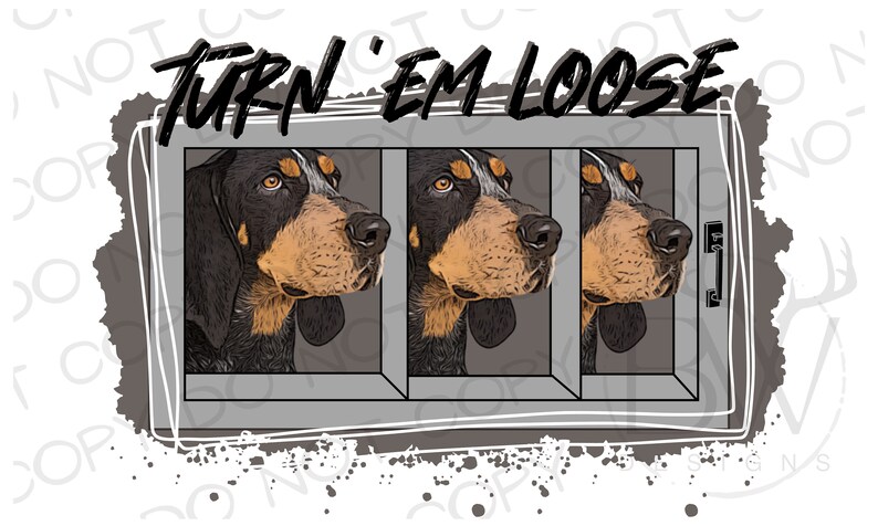 Turn 'em Loose Blue Tick Hunting Dog PNG Digital - Etsy