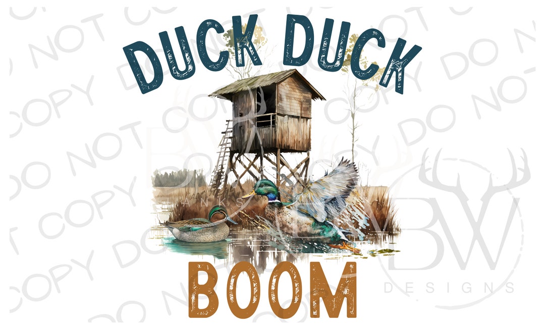 Duck Duck Boom PNG | Digital Download | Duck Hunting Sublimation PNG ...