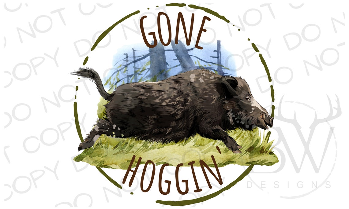 Gone Hoggin' PNG Digital Download Hog Hunting - Etsy