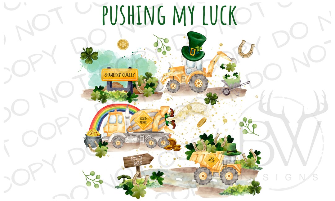 Pushing My Luck PNG | Construction Sublimation PNG | Excavator ...