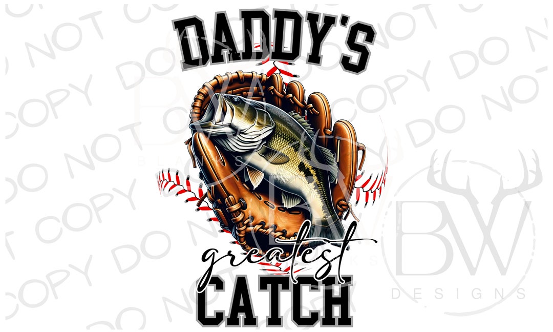 Daddy's Greatest Catch PNG | Digital Download | Baseball Sublimation ...