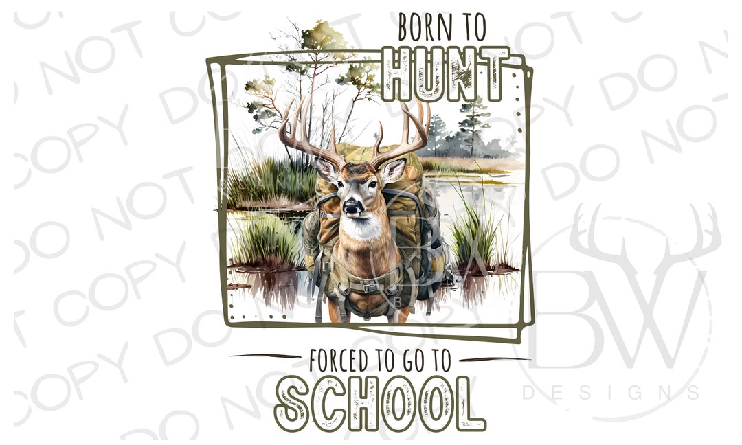 Back to School Deer Hunting PNG | Digital Download | Deer Hunting ...