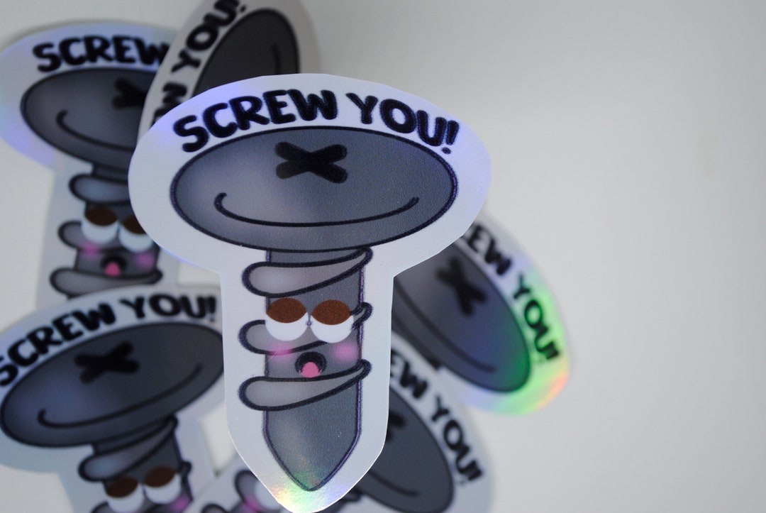 Sticker screw You Screw Sticker Funny Funny Holographic - Etsy