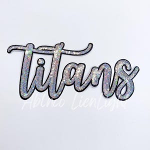 Titans Patch, Script Patches, Mascot Patch, Game Day Patch, Sequin Patch, Cursive Letter Patch ...