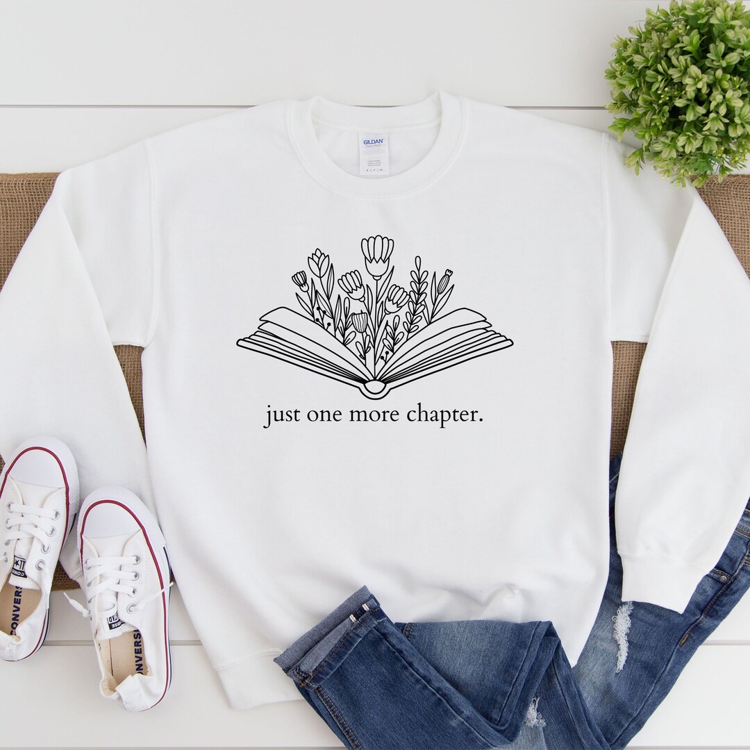 Just One More Chapter SVG PNG Digital Cut File Graphic T-shirt Crewneck ...