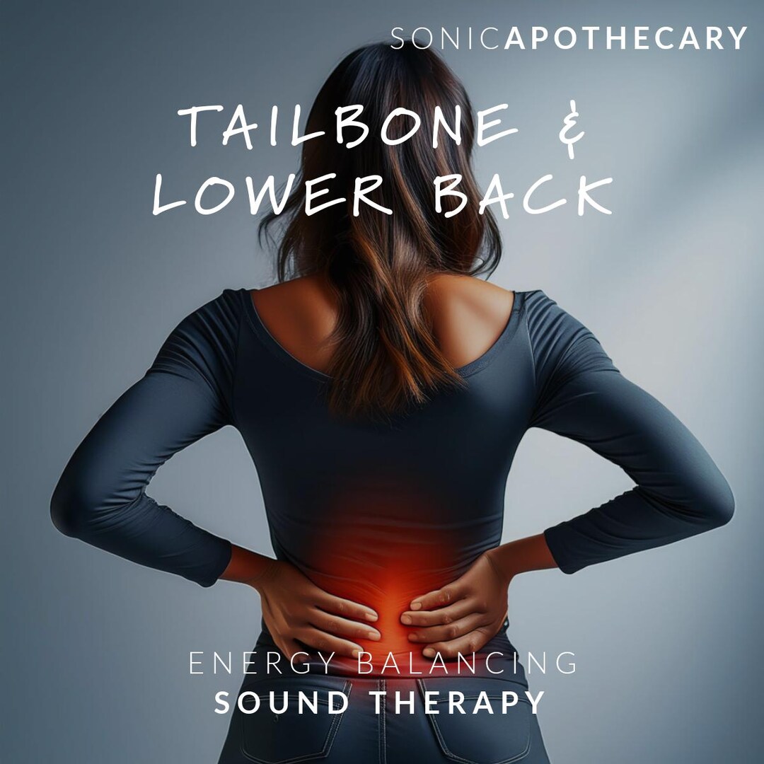 Tailbone & Lower Back Energy Balancing Sound Therapy Stress Relief and ...