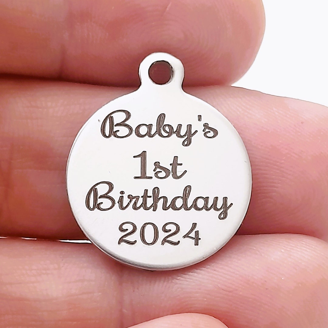 Babys 1st Birthday 2024 Charm, 1st Birthday Tag for a Baby, Message ...