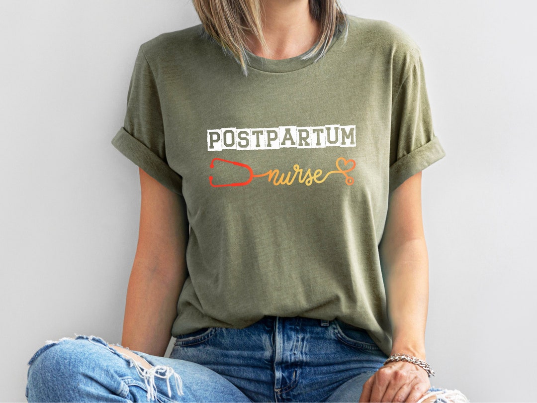 Postpartum Nurse Shirt, Cute Nurse T-shirt, Nurse Tshirt, Nurse Tee ...