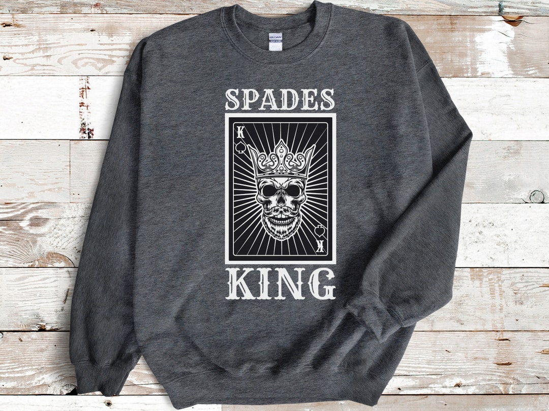 Spades Sweatshirt, King of Spades, Playing Card Sweatshirt, Card Game ...