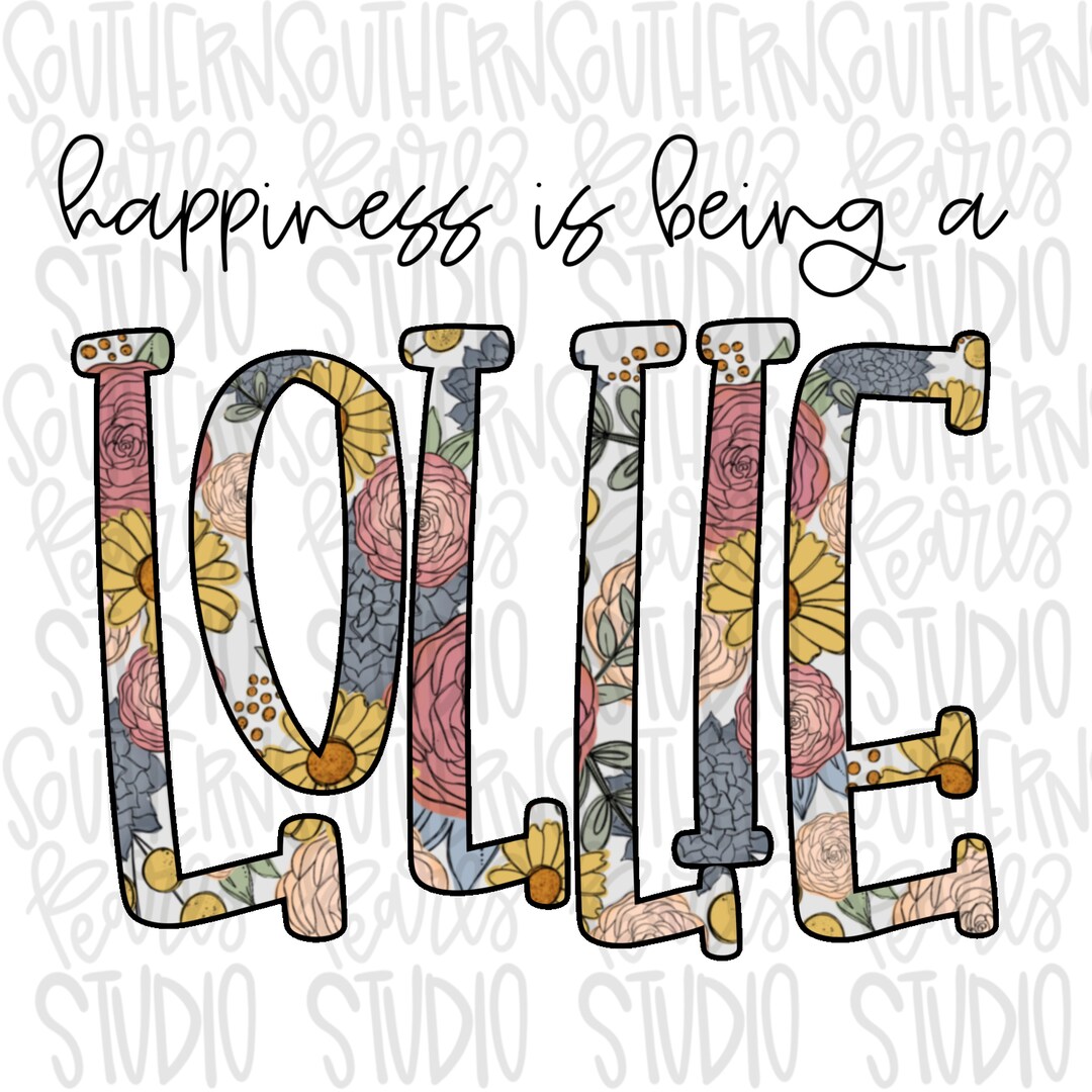 Happiness is Being a LOLLIE | Sublimation Design | Digital Download ...