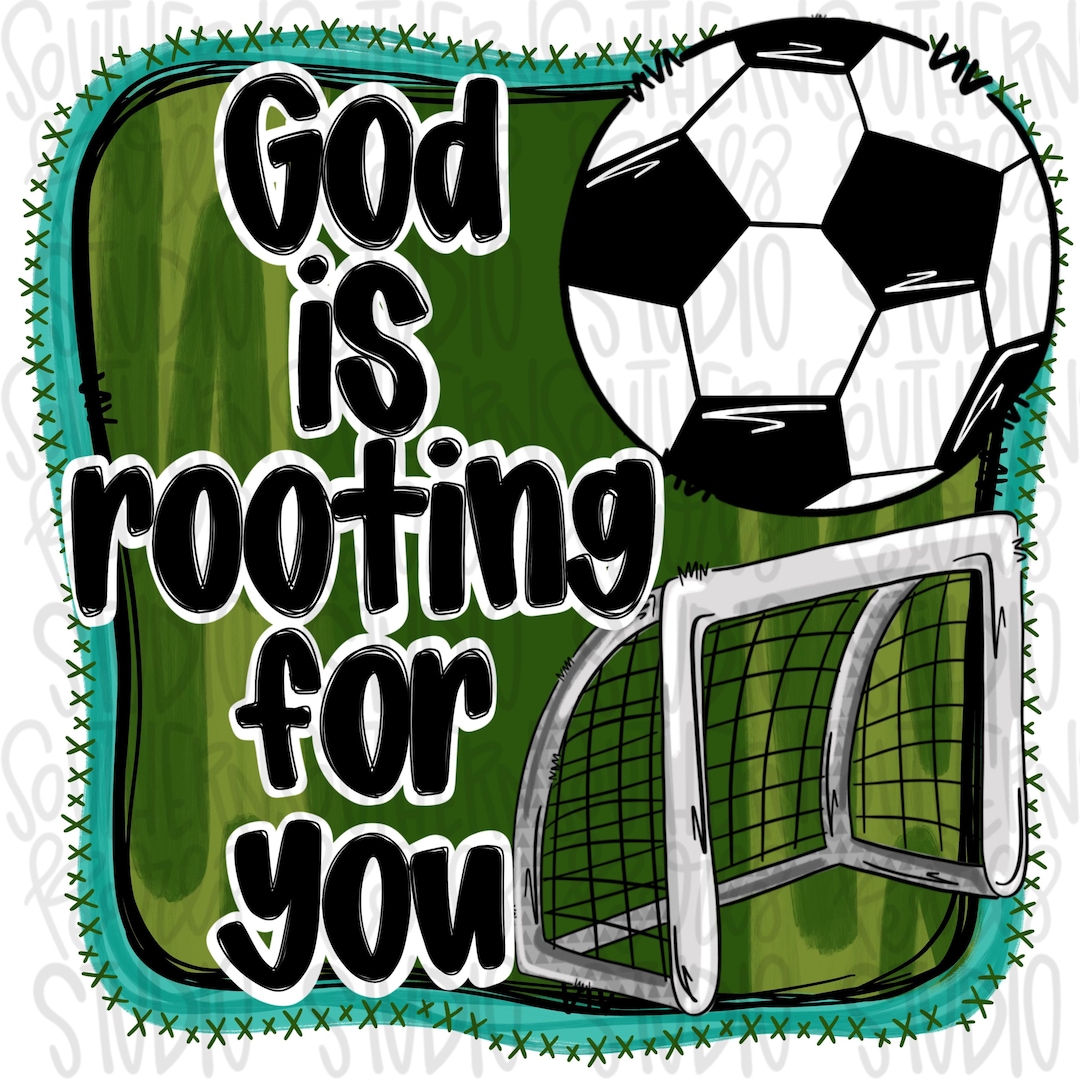 God is Rooting for You | Soccer | Pocket and Large Design | Game Day ...