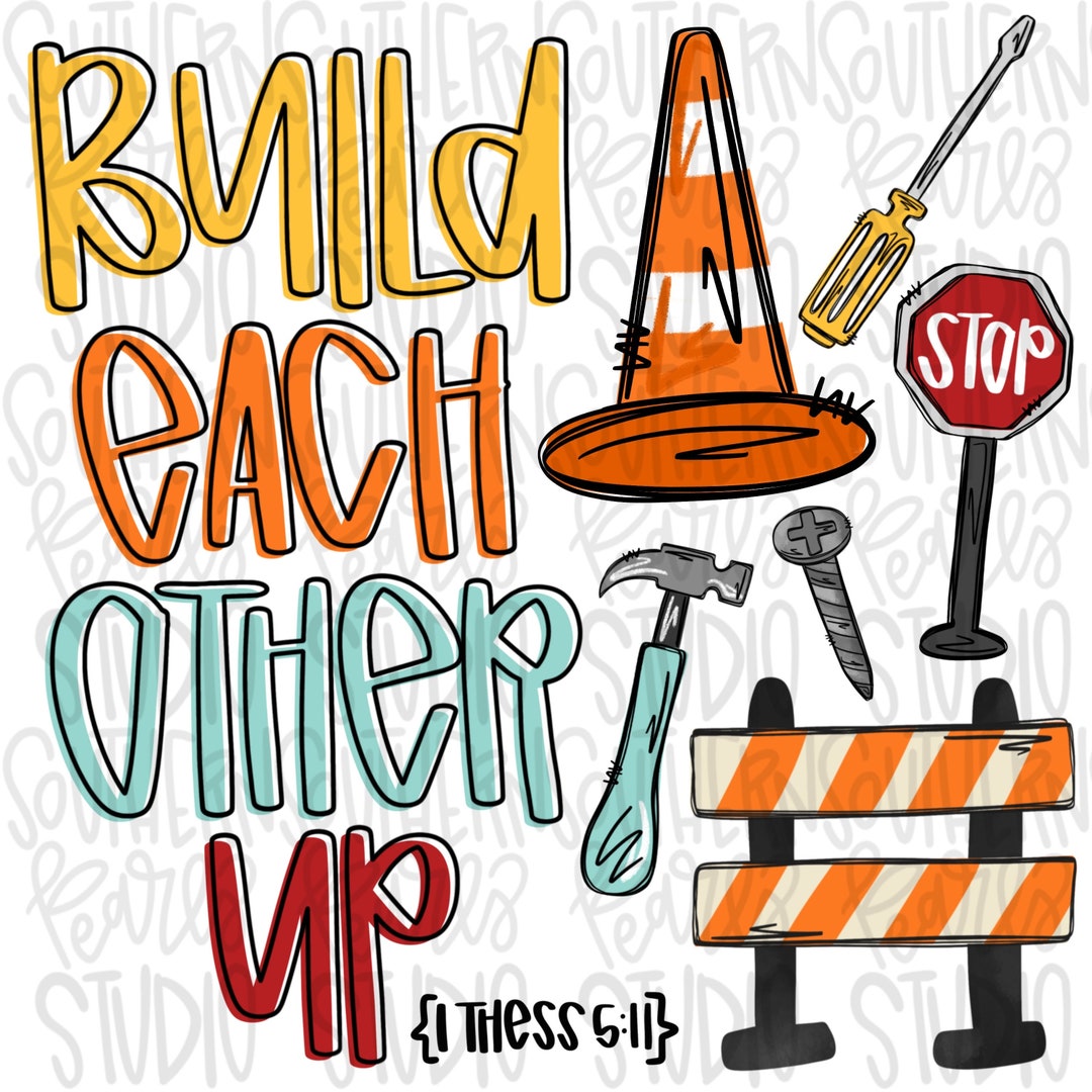 Build Each Other up | Construction | Sublimation Design | Digital ...