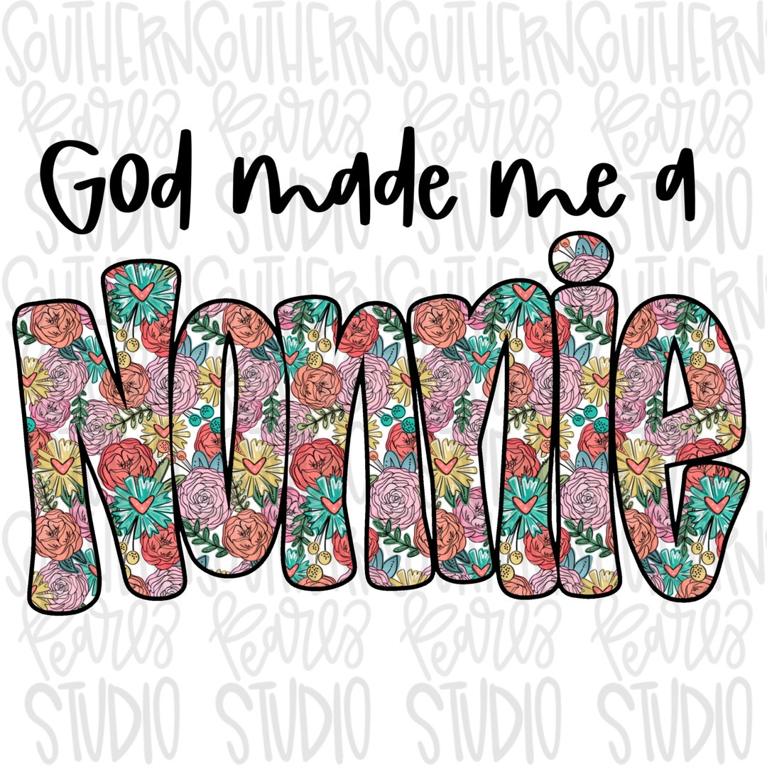 God Made Me a Nonnie | Sublimation Design | Digital Download | Women’s ...